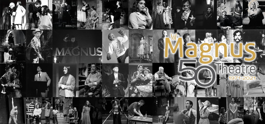 50 Years of Magnus Theatre - Magnus Theatre